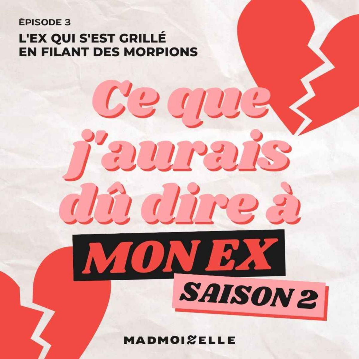 S2E3 — L'ex qui s'est grillé en filant des morpions - Podcast