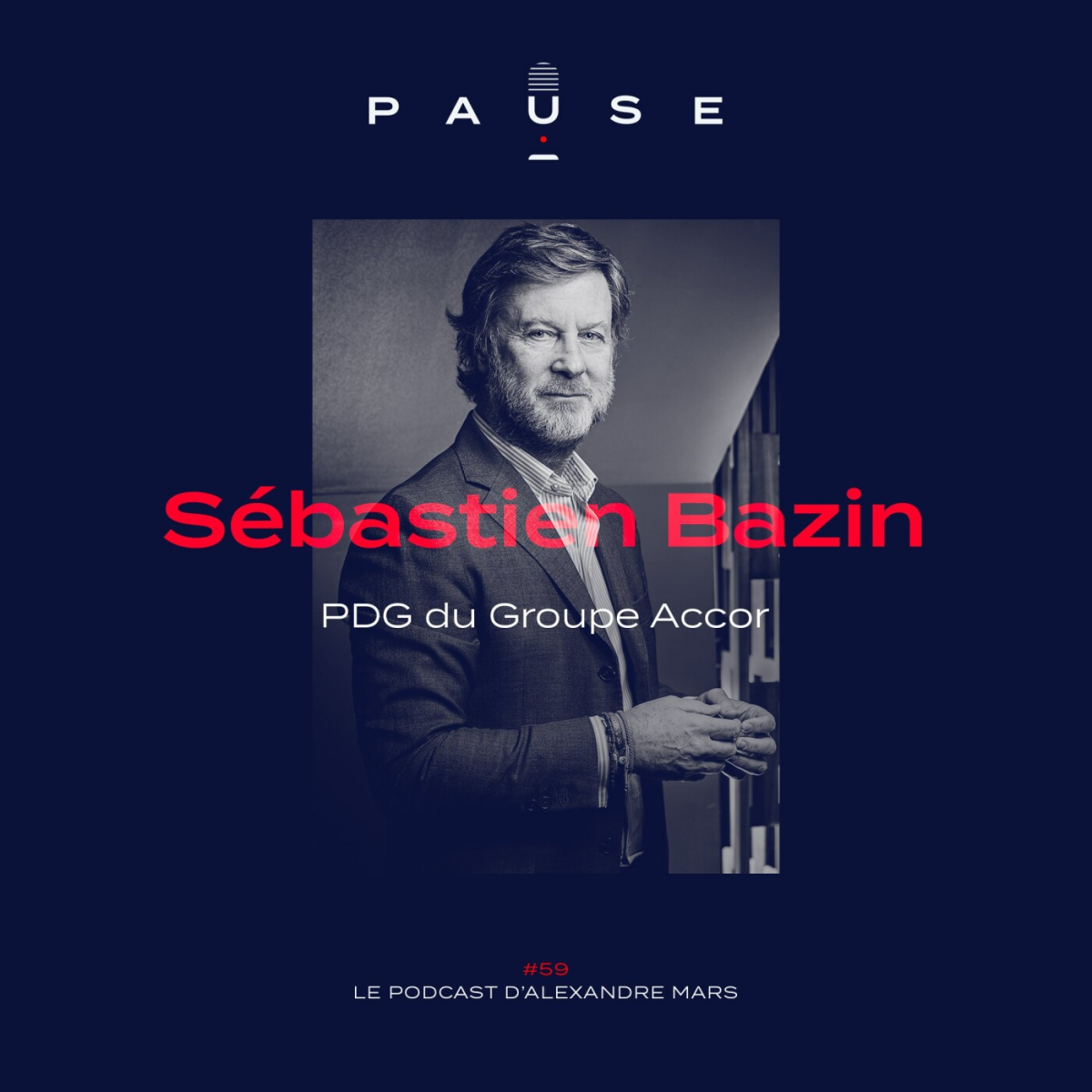 Sébastien Bazin, PDG du Groupe Accor - Podcast