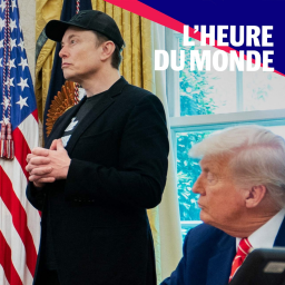 La rupture spectaculaire entre Donald Trump et Elon Musk - Podcast